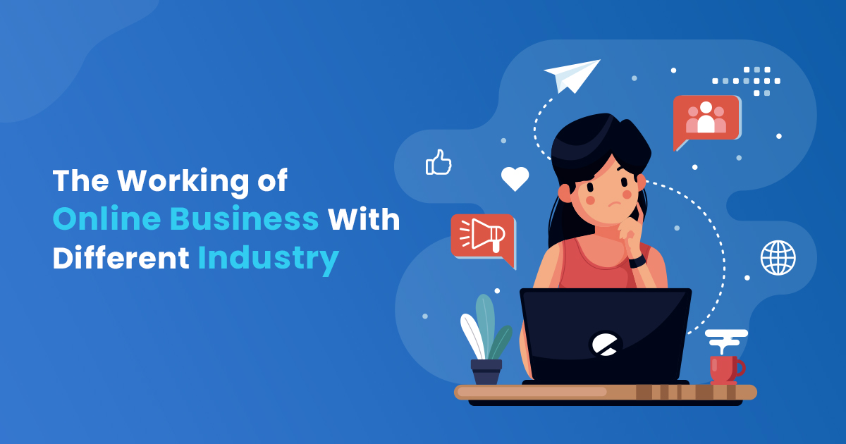 How Does Online Business Work? Guide Based On Industries