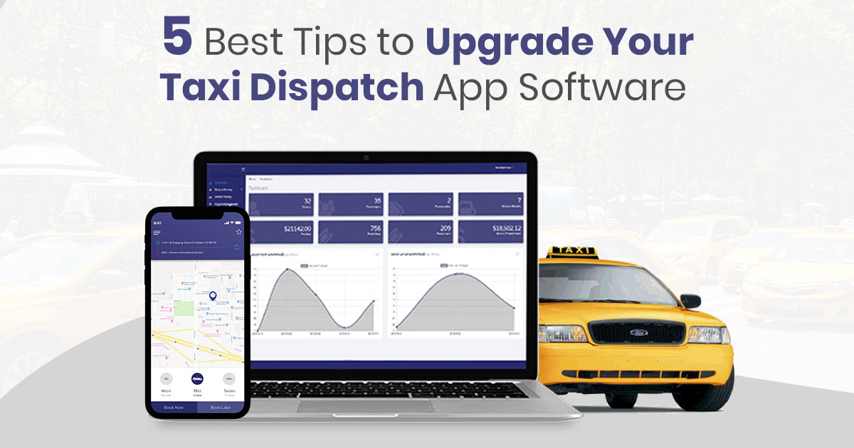 5 Best Tips to Improve Your Taxi Dispatch App in 2024