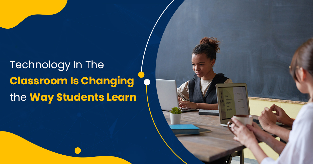 Importance of Technology in the Classroom (Maximize its Benefits)