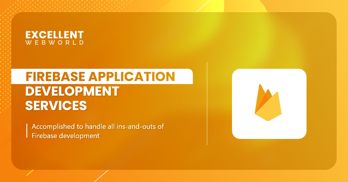 Firebase App Development Services | Develop a Mobile App
