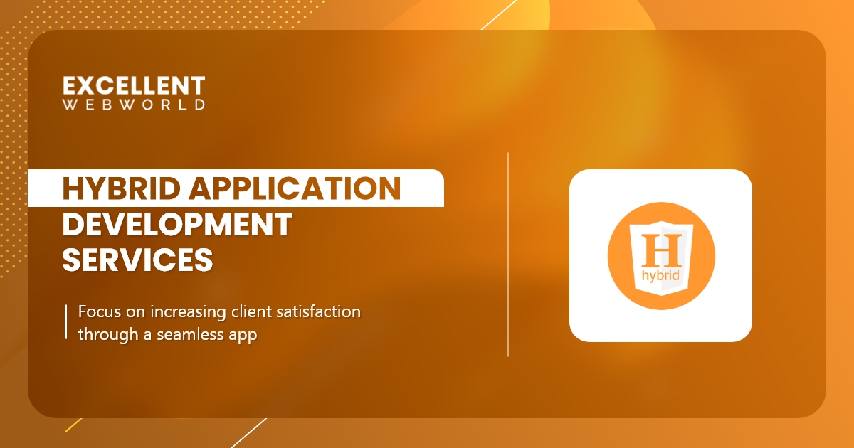 Hybrid App Development Services 📱 Excellent Webworld