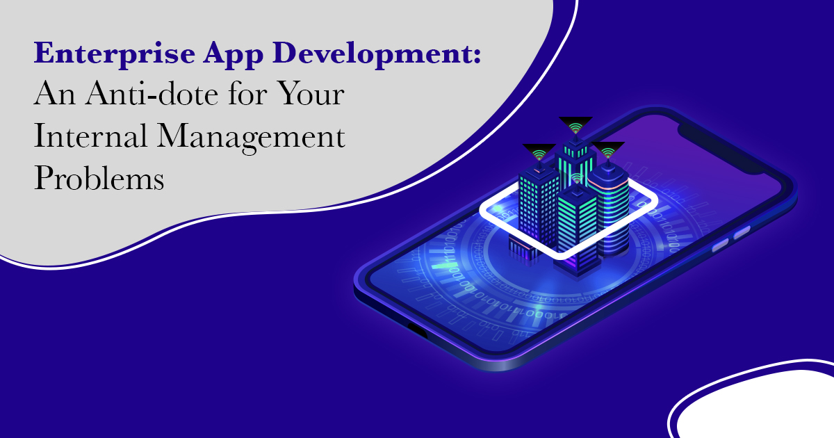 Enterprise Mobile App Development: Boosting Business Efficiency