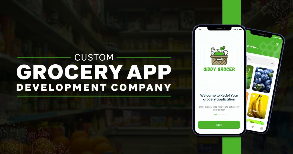 Grocery App Development Company | Build Grocery Delivery App