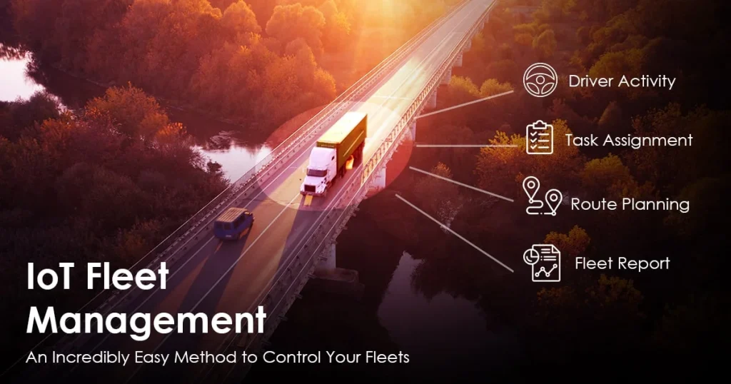 IoT Fleet Management: Benefits, Use Cases, and Solutions