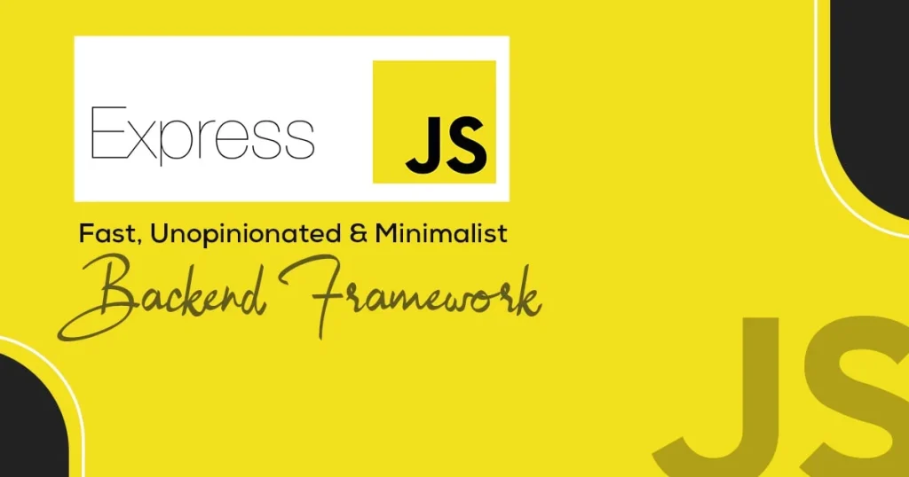 What is Expressjs? Know Why-How-When Guide for Backend Framework