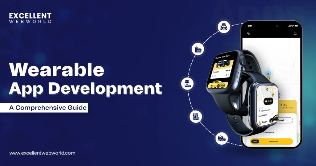 Wearable App Development - A Complete Guide for Entrepreneurs