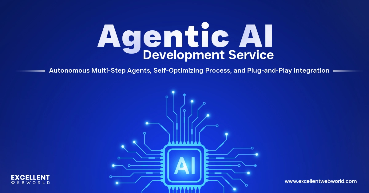 Agentic AI Development Services | Excellent Webworld